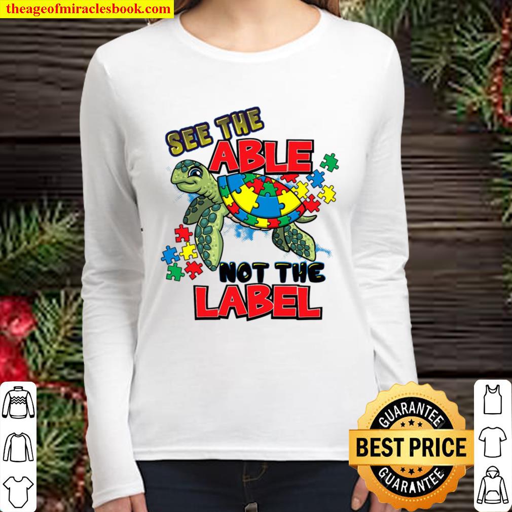 Autism Awareness See The Able Not The Label Cute Turtle limited Shirt ...