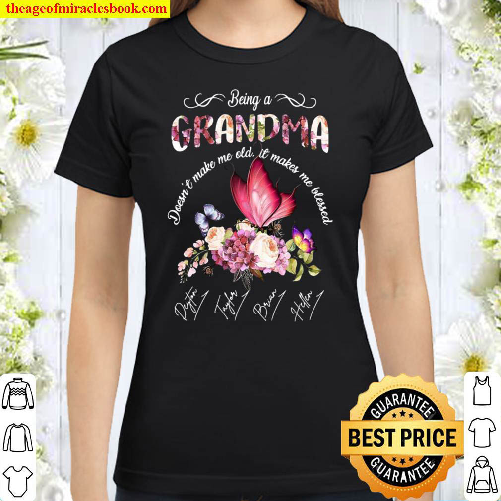 Being A Grandma Doesnt Make Me Old It Makes Me Blessed Shirt