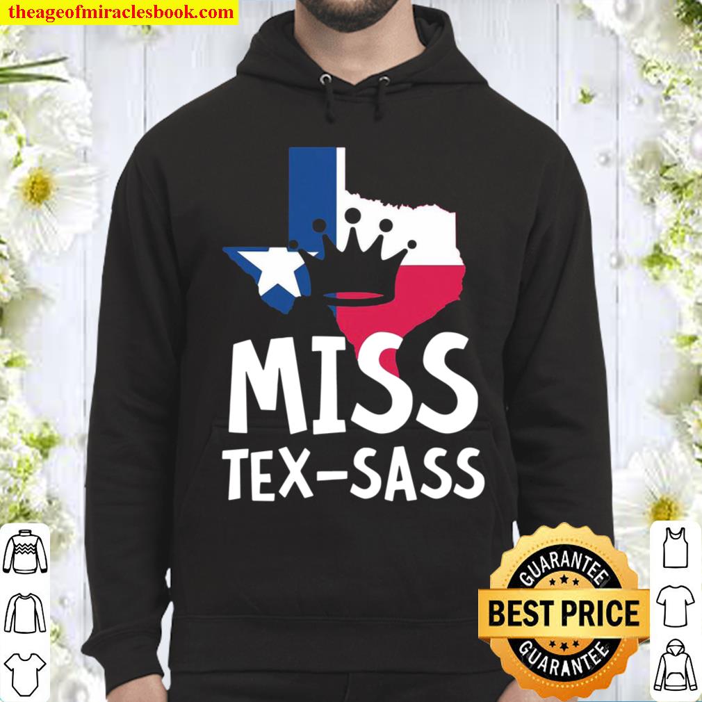 Miss Tex Sass Texas Woman Sassy Girl Texan Shirt