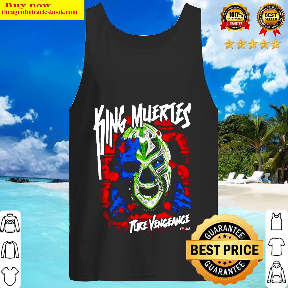 Funny king muertes rire vengeance shirt, hoodie, tank top, unisex sweater