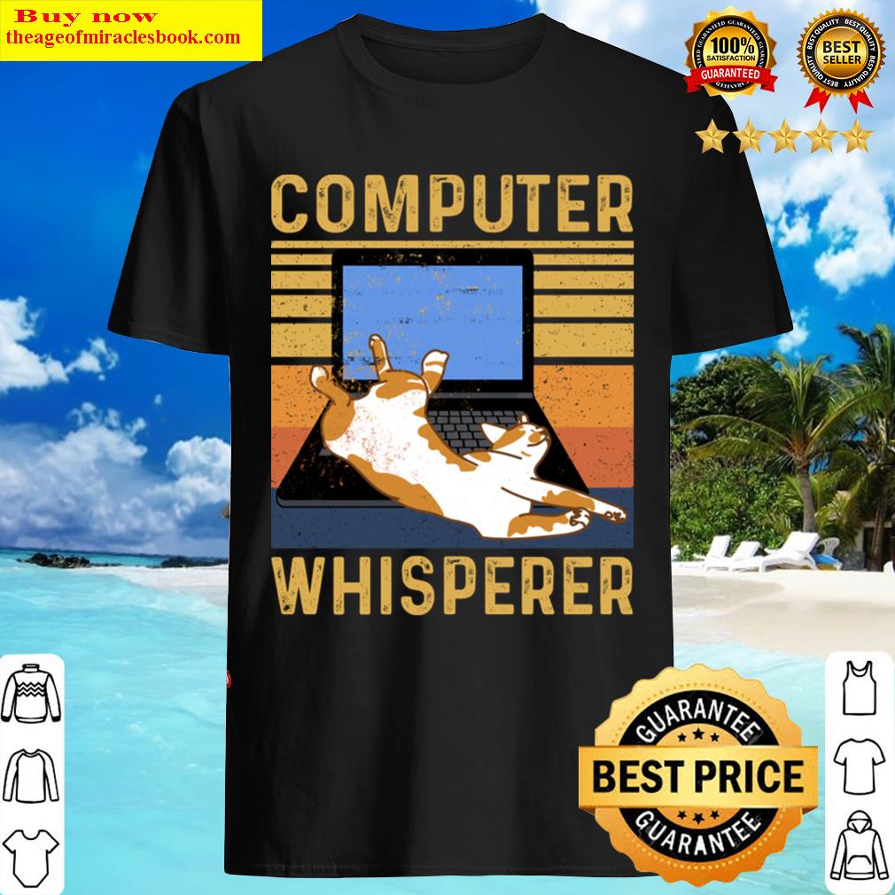 Funny Cat, Computer Whisperer Shirt