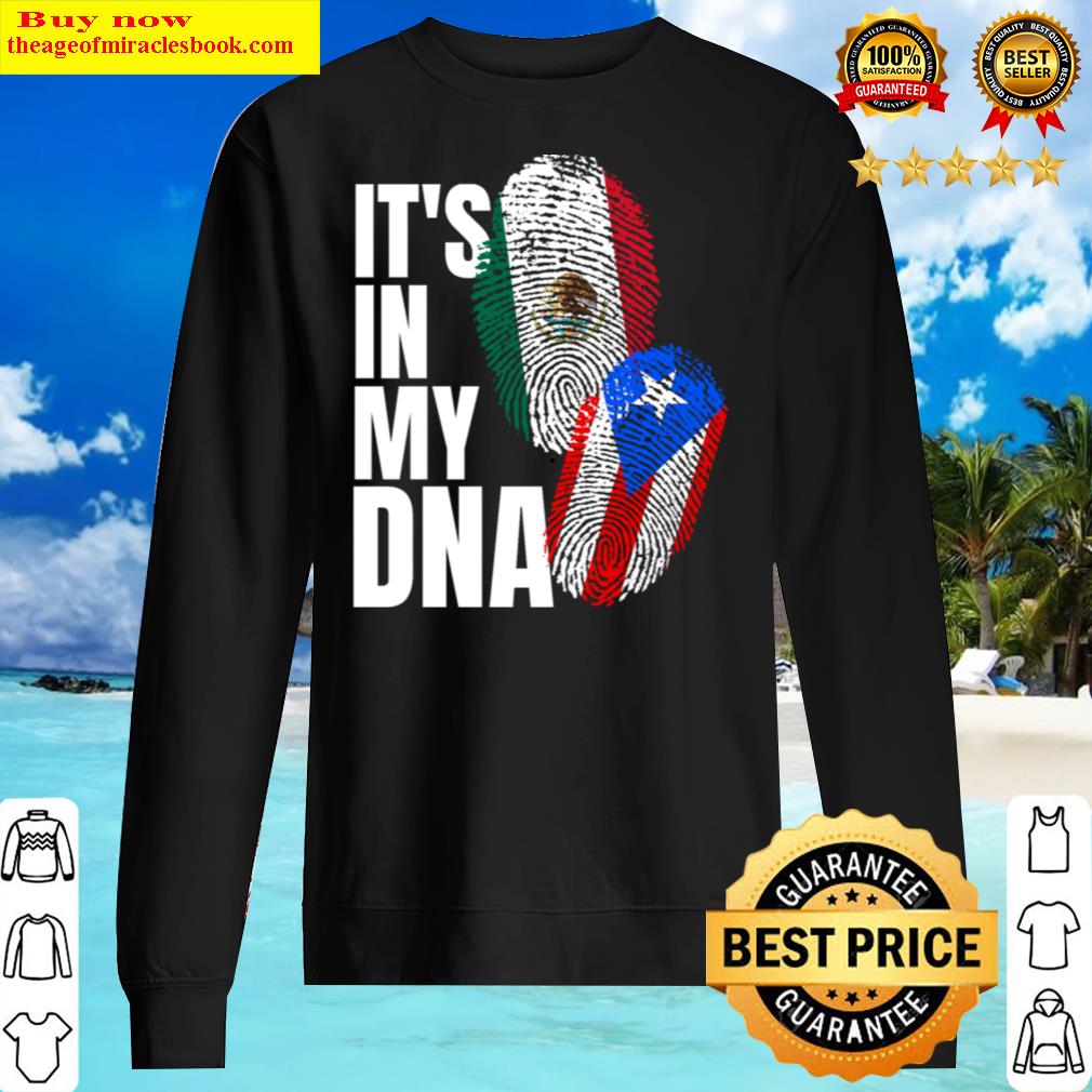 Stunning Mexican And Puerto Rican Dna Mix Heritage Gift Shirt
