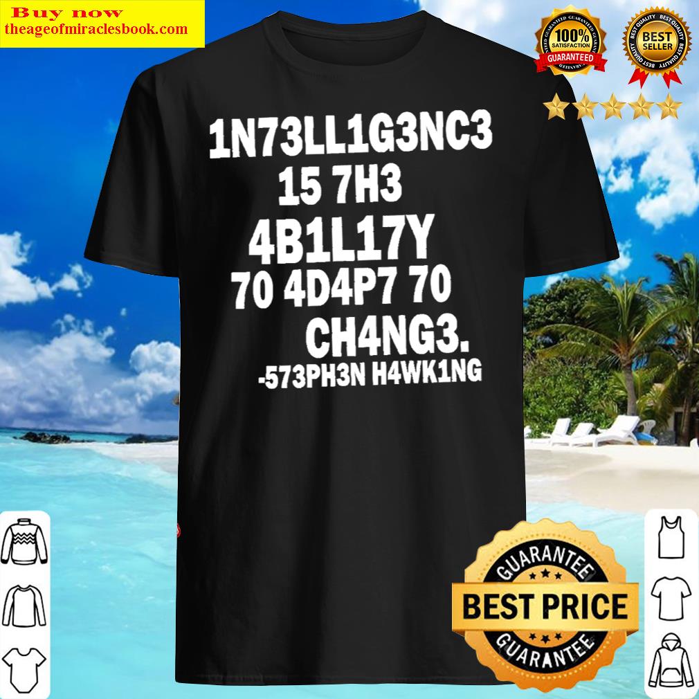 Awesome Stephen Hawking Intelligence Shirt, Hoodie, Tank Top, Unisex ...