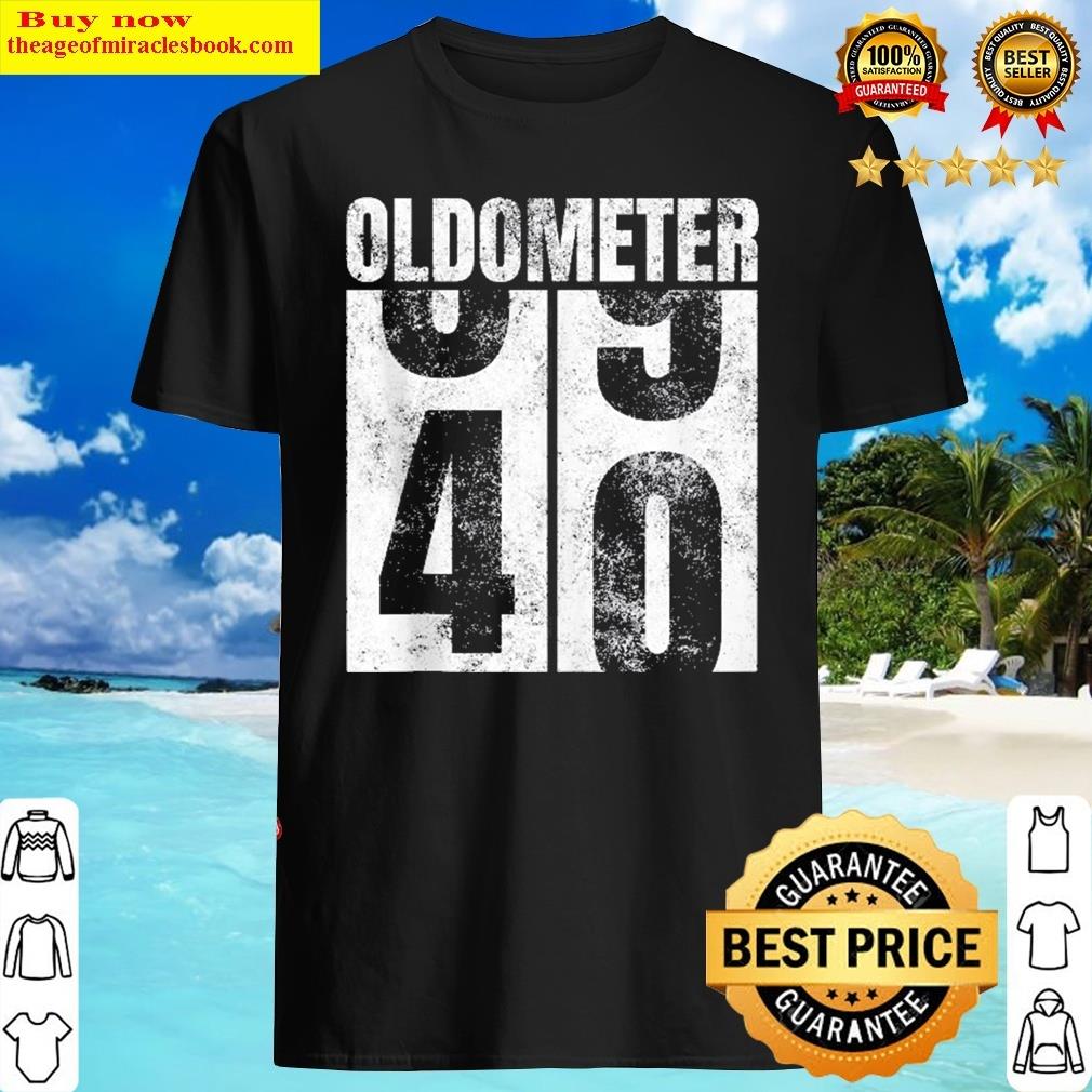Oldometer 39-40 Yrs Old Man Woman Bday Graphic 40th Birthday Shirt