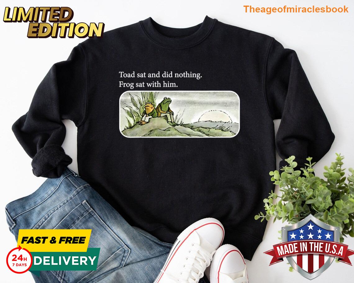Frogs Funny Toads Meme Lover Toad Sat And Did Nothing T-shirt