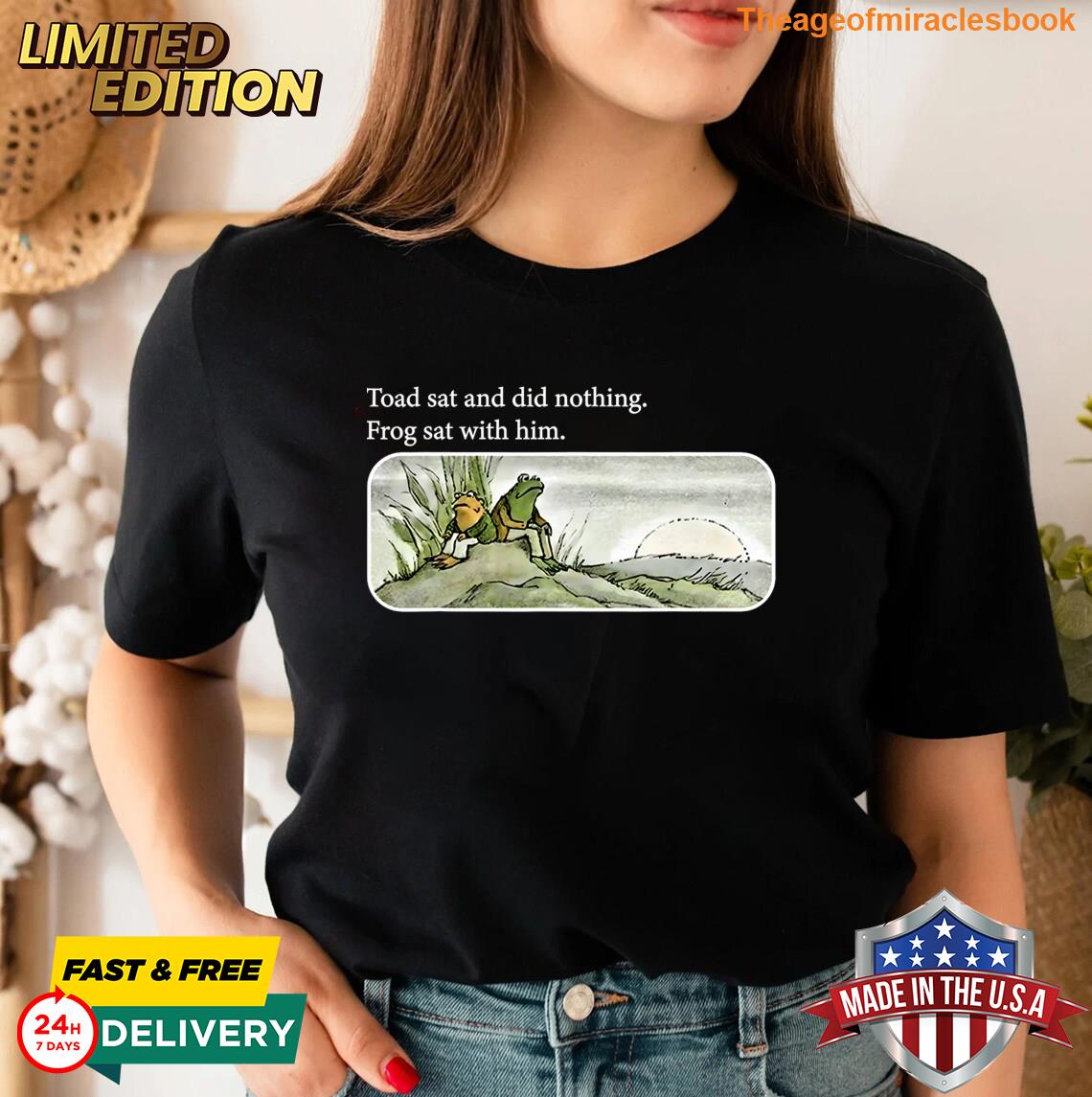 Frogs Funny Toads Meme Lover Toad Sat And Did Nothing T-shirt