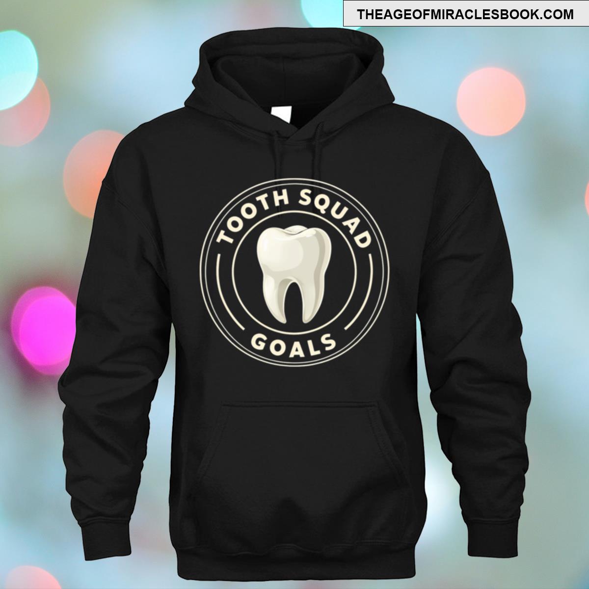 Tooth Squad Goals - Ultimate Dental Team T-shirt